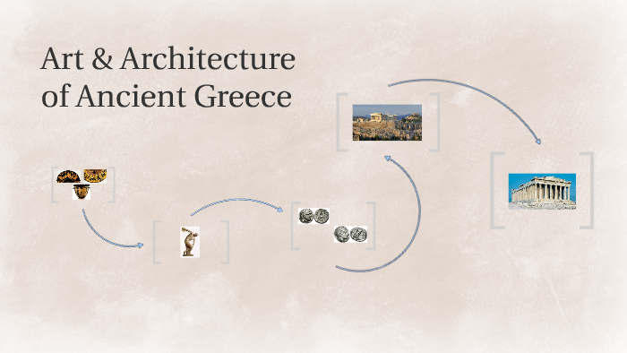 Art & Architecture of Ancient Greece by sarah nelson on Prezi