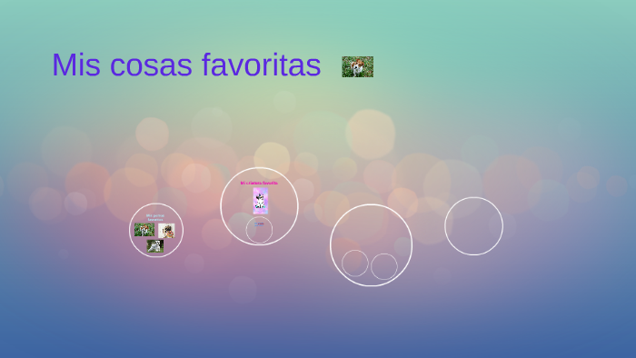 Mis cosas favoritas by Morena Ballesteros on Prezi