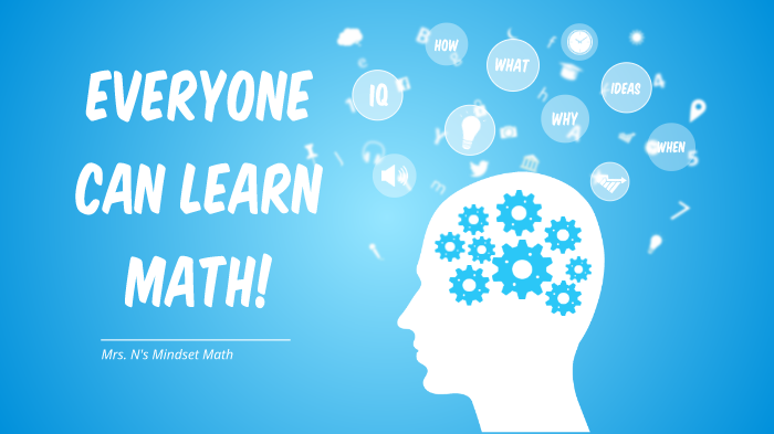 Everyone Can Learn Math! by Natasha Raffety on Prezi