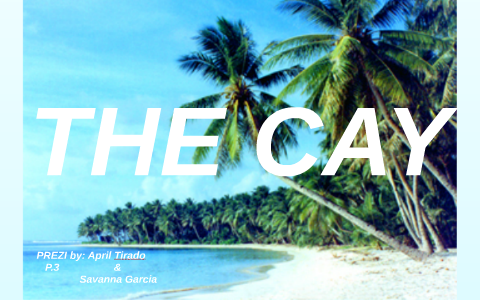 THE CAY by on Prezi