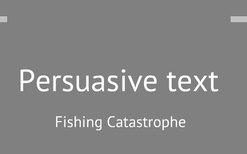 Persuasive Text:Why we should stop destructive fishing by Leila Destiny ...