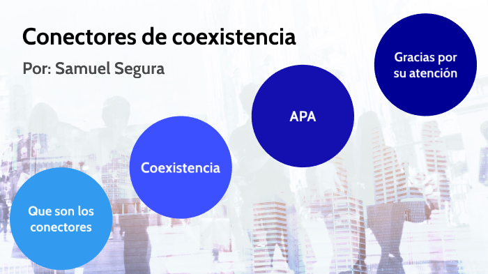 conectores de coexistencia by Samuel Segura on Prezi