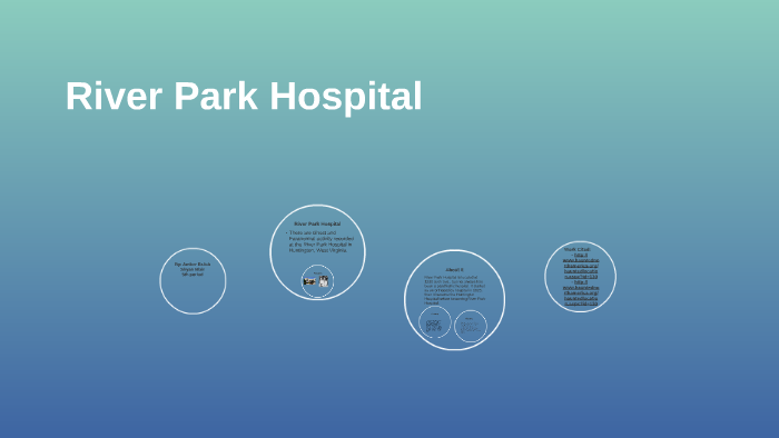 River Park Hospital by Amber Eslick on Prezi