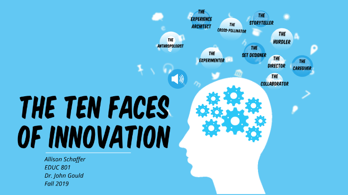 The Ten Faces of Innovation by Allison Schaffer on Prezi