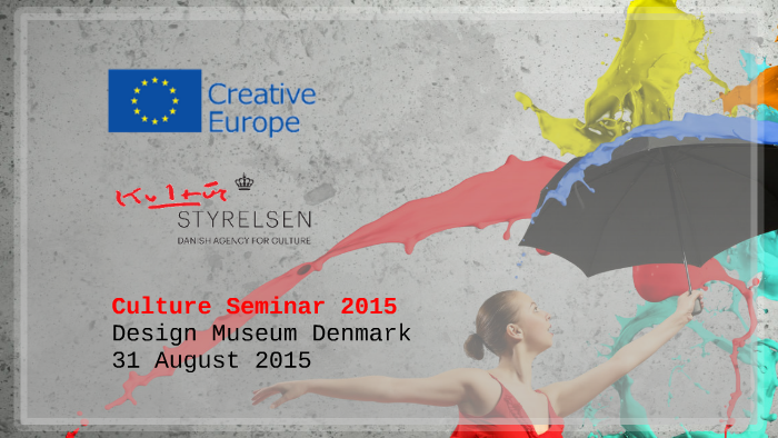 On Creative Europe by Creative Europe Desk Denmark on Prezi