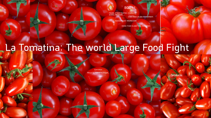 La Tomatina: THe world Large Food Fight by Song Bong Hwa on Prezi
