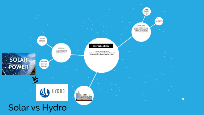 Solar vs Hydro by A on Prezi