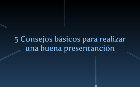5 consejos básicos para hacer una presentación by Diego Arcos Antolin ...