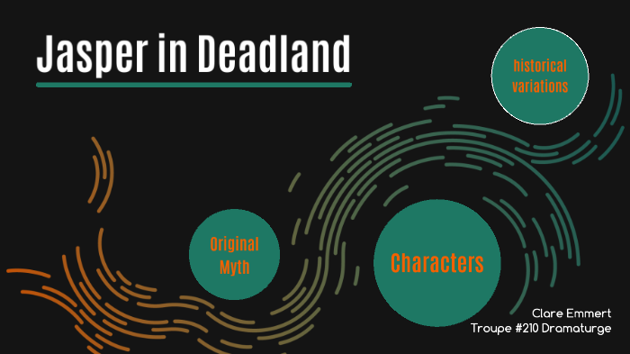 Jasper in Deadland!!! by Clare Emmert on Prezi