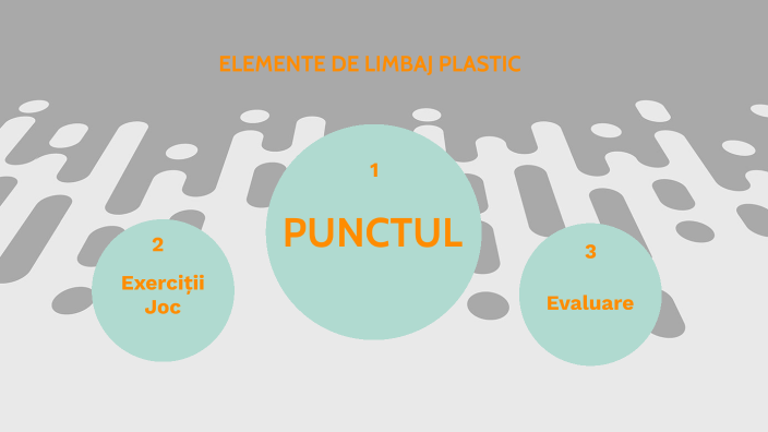 PUNCTUL-Element de limbaj plastic by Cristiana Ursahe on Prezi