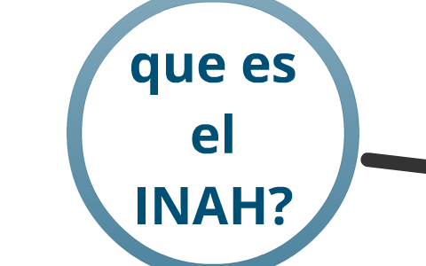 que es el inah by josue avila on Prezi