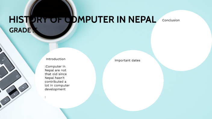 HISTORY OF COMPUTER IN NEPAL by Achyut Nepal on Prezi