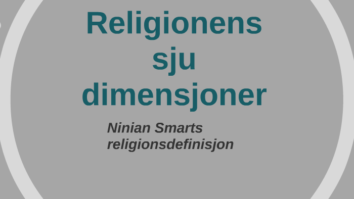 Ninian Smarts sju dimensjoner av religion by Tale RT on Prezi