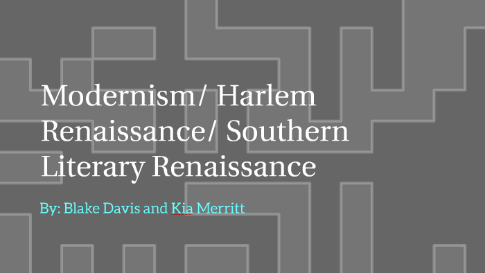 Modernism/ Harlem Renaissance/ Southern Literary Renaissance by Blake ...