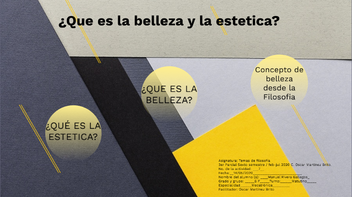 ¿Que es la belleza y la estetica? by Manuel Rivera gallegos. on Prezi