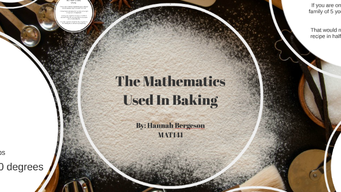 The Mathematics In Baking by on Prezi