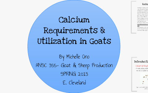 Calcium Requirements & Utilization in Goats by Michelle Ono on Prezi