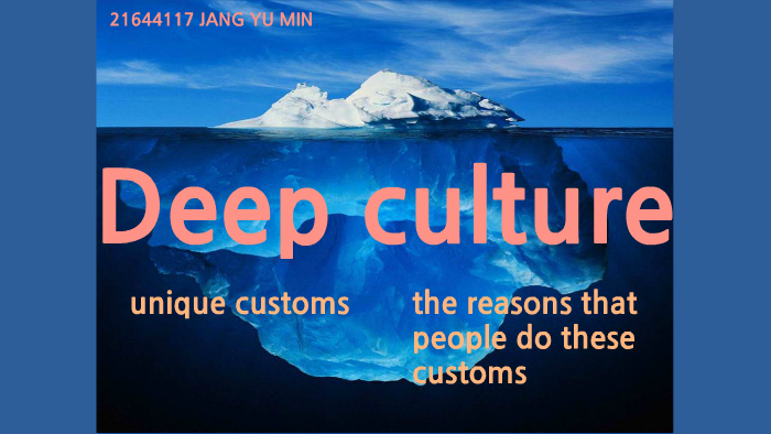 Deep culture by 유민 장 on Prezi