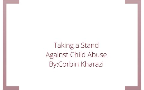 Child Abuse Visual Presentation by Corbin Kharazi on Prezi