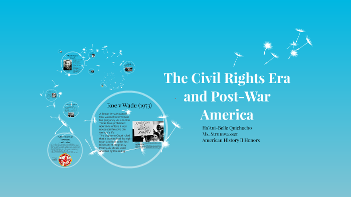 The Civil Rights Era and Post-War America by Ha'Ani Q on Prezi