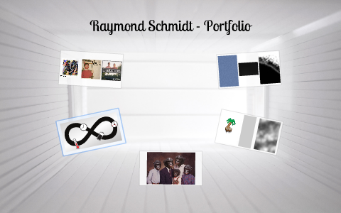 Raymond Schmidt - Portfolio by Raymond Schmidt on Prezi