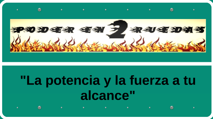 PODER EN DOS RUEDAS by Jhon Fernando Alvarez on Prezi