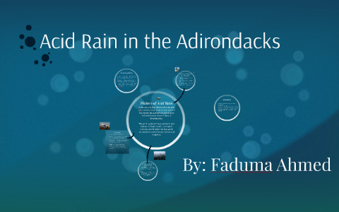 Acid Rain in the Adirondacks by Faduma Ahmed on Prezi