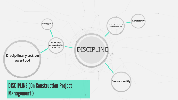 DISCIPLINE (On Construction Project Management ) by Ellie Velarde on Prezi