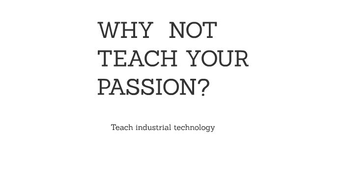 WHY NOT TEACH YOUR PASSION? by Eric Knoll