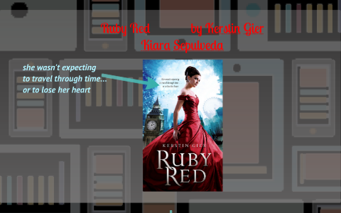 Ruby Red by Kerstin Gier by Juan Vicente Sepulveda on Prezi