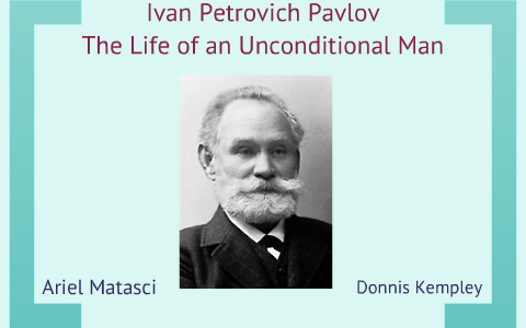 Ivan Petrovich Pavlov by ariel matasci on Prezi