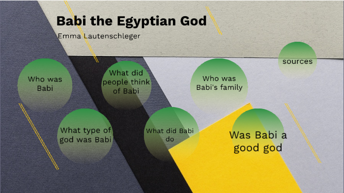Babi the Egyptian God by Emma Lautenschleger on Prezi
