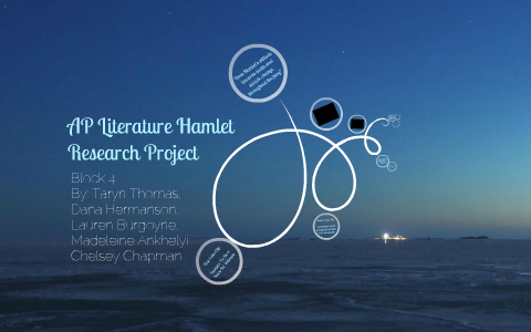 AP Literature Hamlet Project by Madeleine Ankhelyi on Prezi