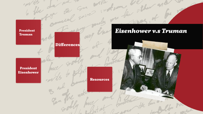 Truman vs Eisenhower by Julissa Hernandez on Prezi