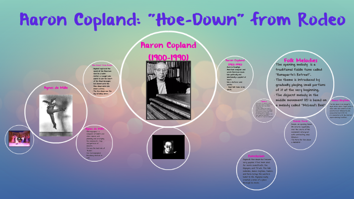 Aaron Copland: "Hoe-Down" from Rodeo by DeJanae Hayes on Prezi