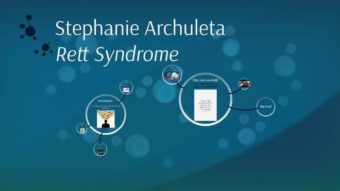 Rett Syndrome by stephanie archuleta on Prezi