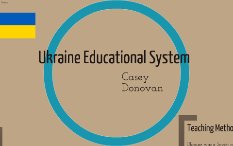 Ukraine Education System by Casey Donovan on Prezi