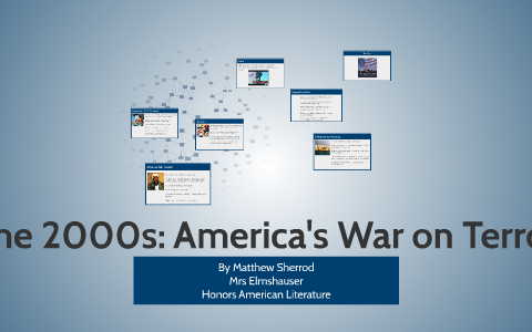 The 2000s: America's War on Terror by Matthew Sherod on Prezi