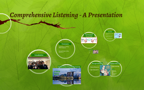 Comprehensive Listening - A Presentation by Gerald Ong on Prezi