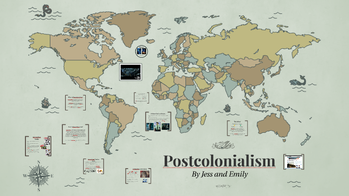 Postcolonialism by Emily Richardson on Prezi