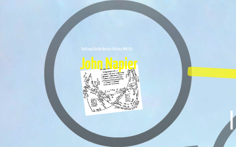 John Napier by Brittany Burba on Prezi