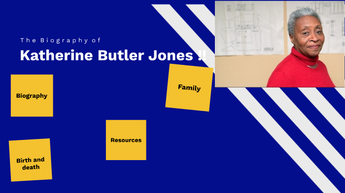 Katherine butler jones by kimora brown on Prezi
