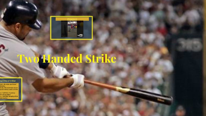Two Handed Strike by Luke Browne on Prezi
