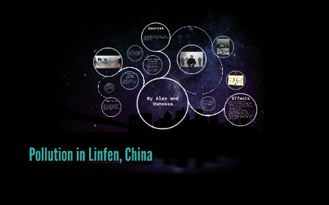 Pollution in Linfen, China by vanessa rodriguez on Prezi