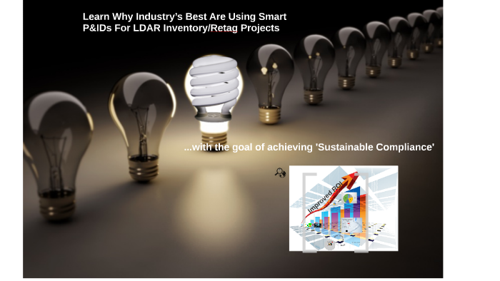 Learn Why Industry’s Best Are Using Smart P&IDs For LDAR Inv by on Prezi