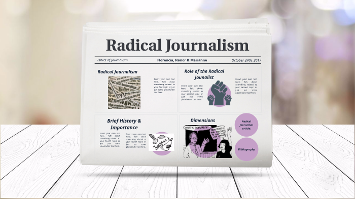 Radical journalism by florencia vallejo on Prezi