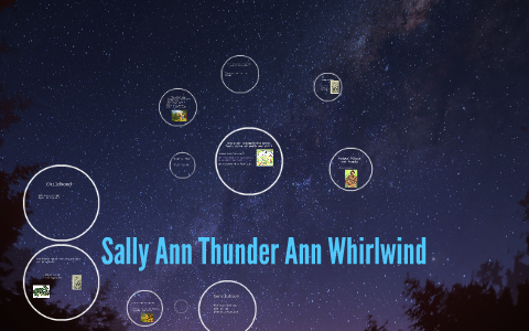 Sally Ann Thunder Ann Whirlwind by Allison Collins on Prezi