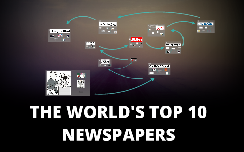 THE WORLD'S TOP 10 NEWSPAPERS by Simona Valio on Prezi