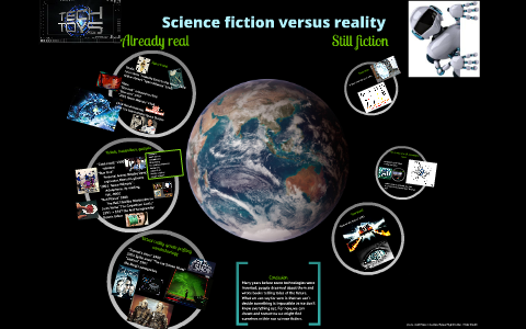 Science fiction vs reality by Agnieszka Pająk on Prezi