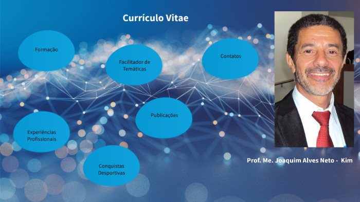 Currículo Kim Alves by Joaquim Alves Neto on Prezi